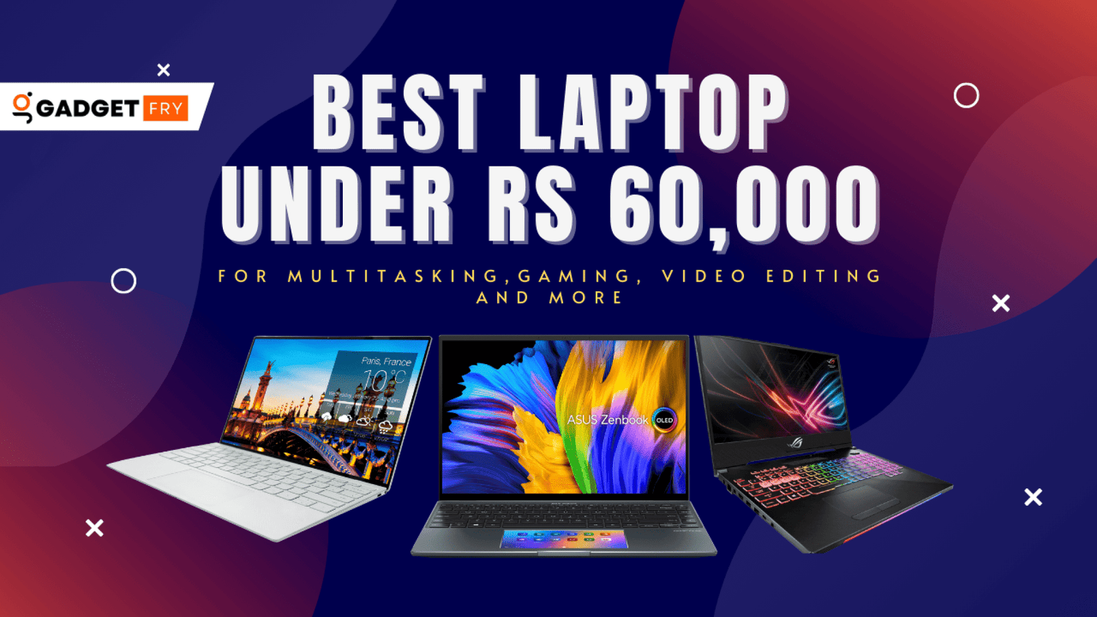Buying Guide: Best Laptop Under 60000 for Gaming | Multitasking ...